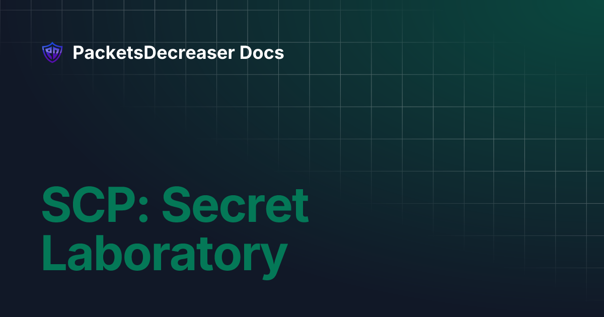SCP: Secret Laboratory | PacketsDecreaser Docs
